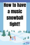 Music Snowball Fights – Displaced Pedagogy