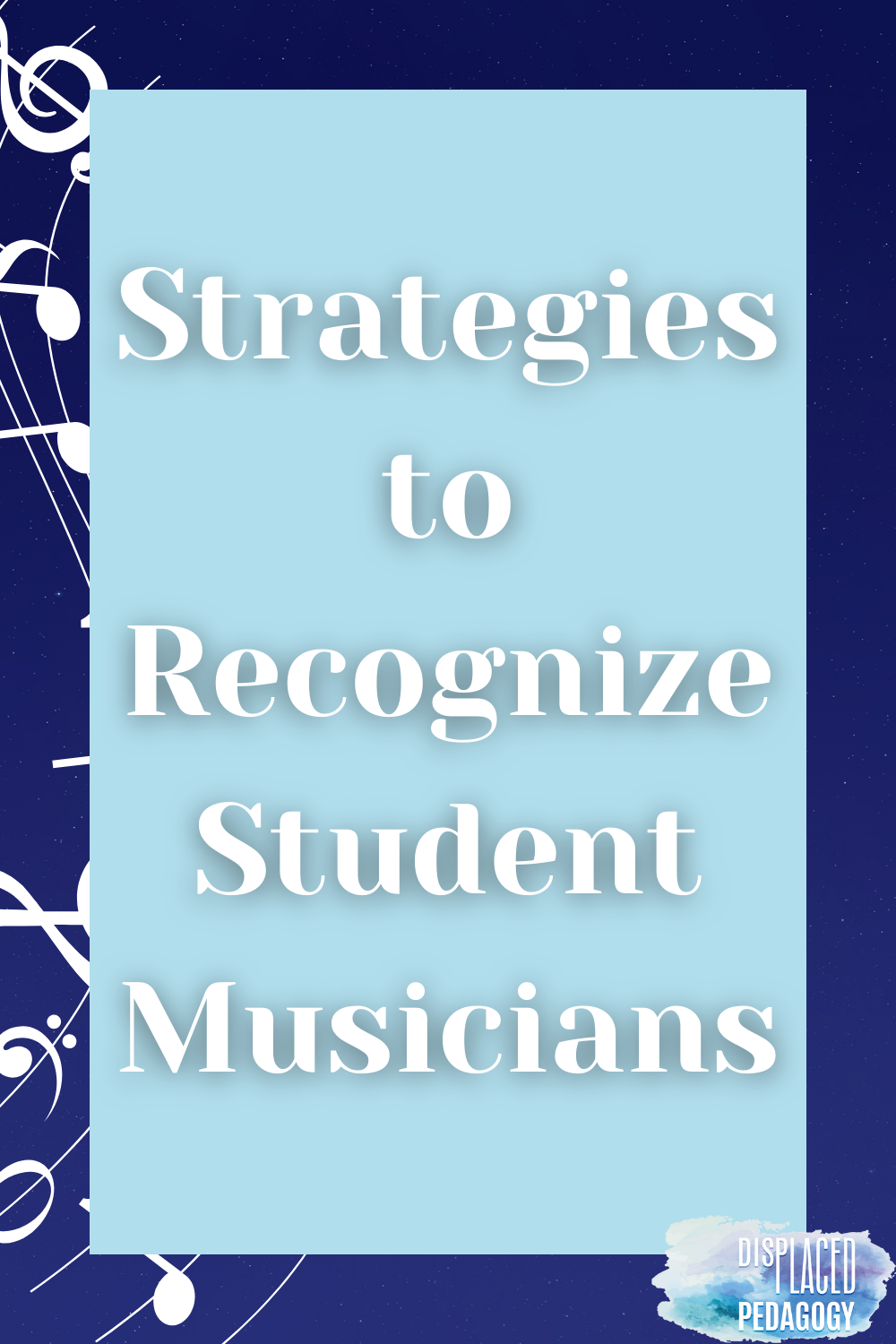 Student Recognition in the Music Room – Displaced Pedagogy