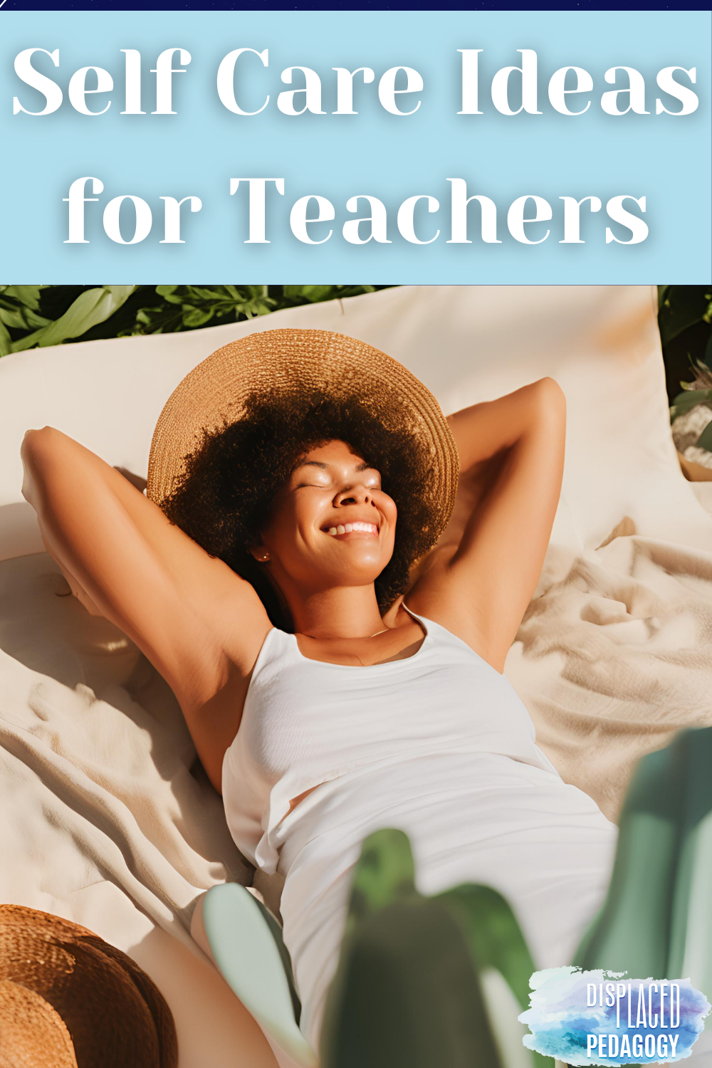 Summer Self Care for Teachers – Displaced Pedagogy